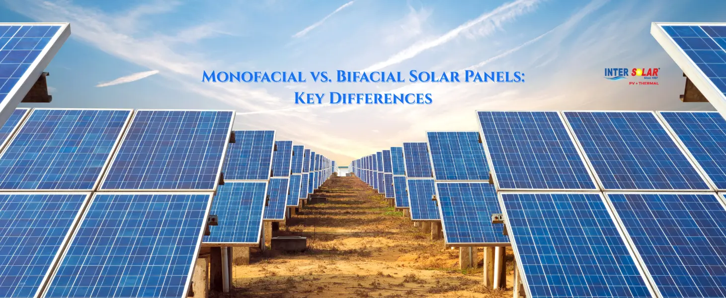 Monofacial vs Bifacial Solar Panels: Which Is Better in 2025?